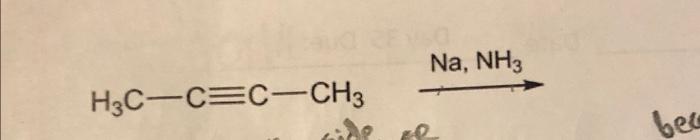 Solved Na, NH3 H3C-C=C-CH3 bec | Chegg.com