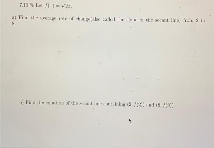 Solved 7.10% Let f(x)=2x a) Find the average rate of | Chegg.com