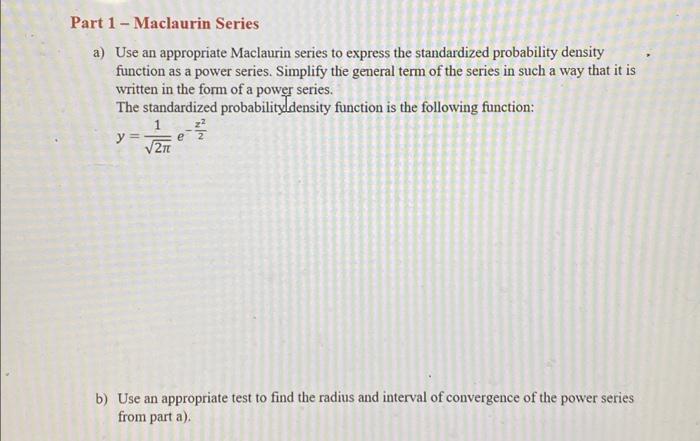 Solved Part 1 - Maclaurin Series a) Use an appropriate | Chegg.com