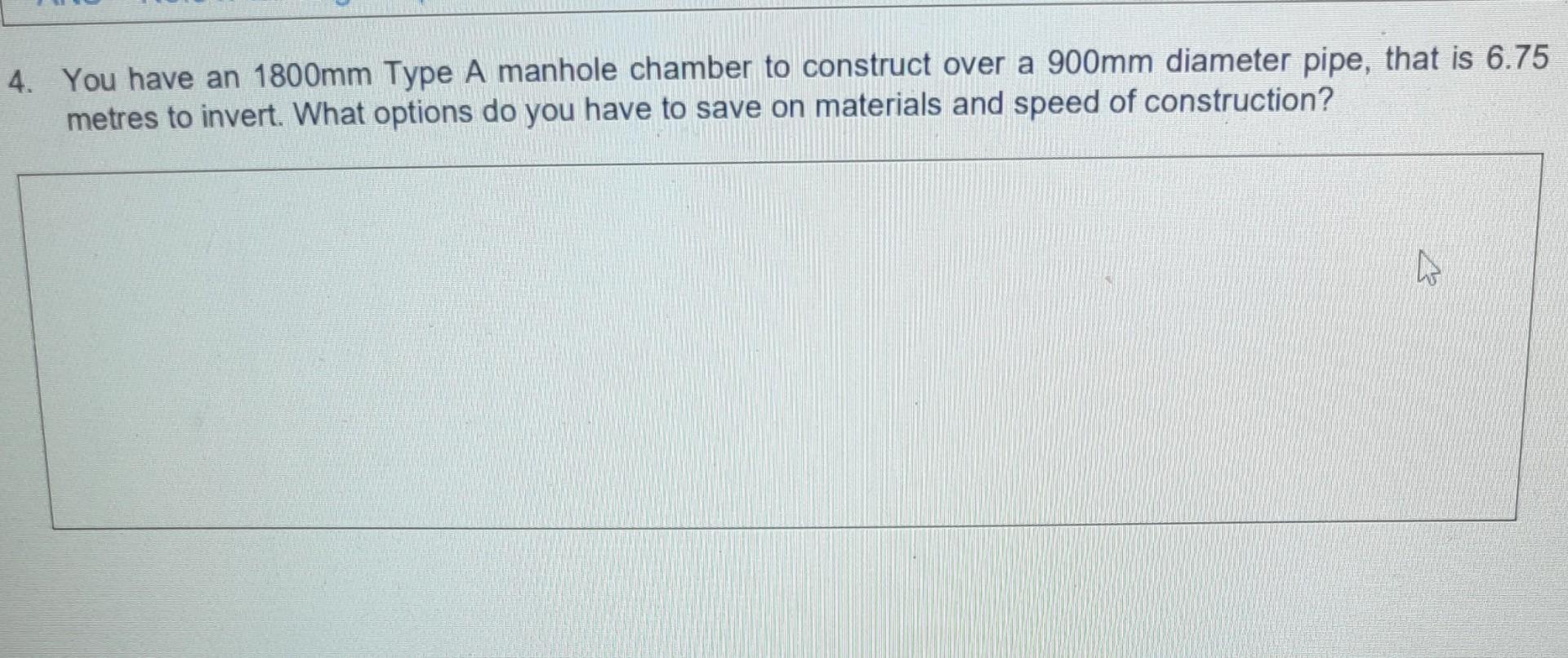 Solved 4. You have an 1800 mm Type A manhole chamber to | Chegg.com