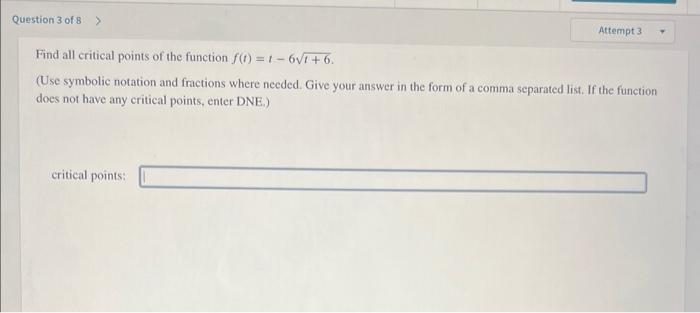 Solved Find all critical points of the function f(t)=t−6t+6. | Chegg.com