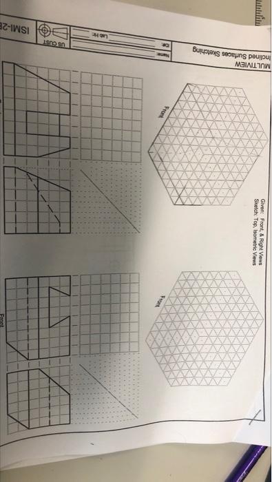 Solved Glvenc Front & Right Views Sketch. Top Isometric | Chegg.com Solved Glvenc Front & Right Views Sketch. Top Isometric | Chegg.com