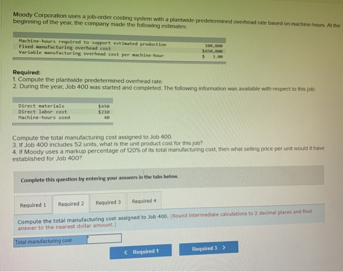 Solved Moody Corporation uses a job-order costing system | Chegg.com