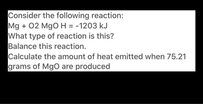 Solved Consider the following reaction: Mg + O2 MgO H = | Chegg.com