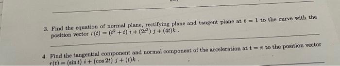 Solved 3. Find the equation of normal plane, rectifying | Chegg.com