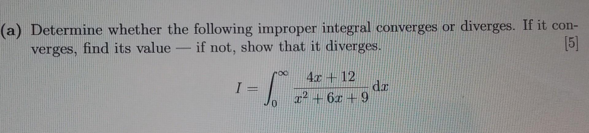 Solved (a) Determine whether the following improper integral | Chegg.com