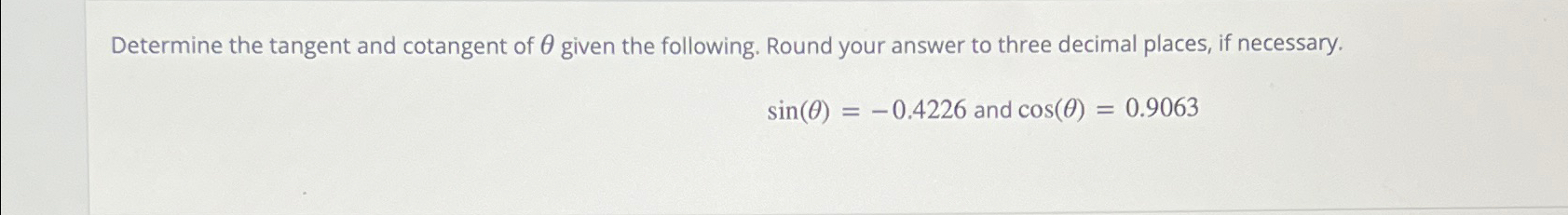 Solved Determine the tangent and cotangent of θ ﻿given the | Chegg.com