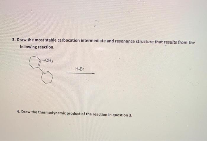 Solved 3. Draw the most stable carbocation intermediate and | Chegg.com