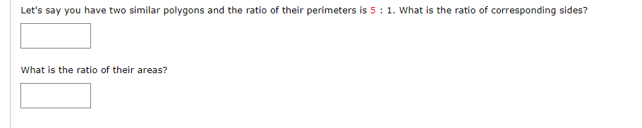 Solved Let's say you have two similar polygons and the ratio | Chegg.com