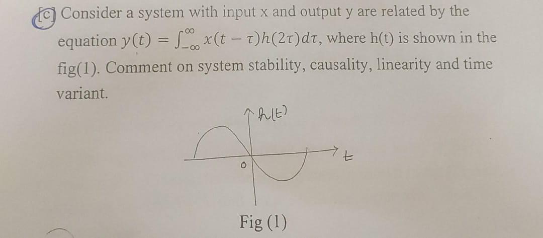 Solved (c) Consider a system with input x and output y are | Chegg.com