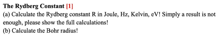 Solved The Rydberg Constant [1] (a) Calculate the Rydberg | Chegg.com