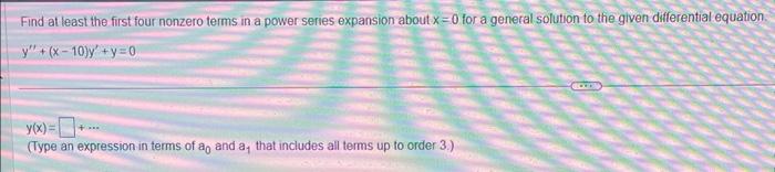 Solved Find at least the first four nonzero terms in a power | Chegg.com