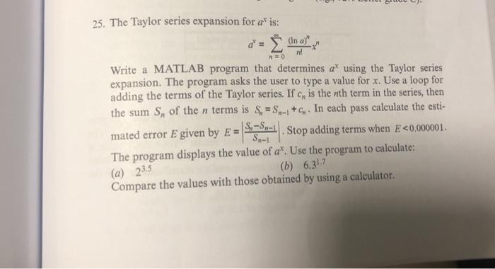Solved 25. The Taylor series expansion for a' is: d' = (In | Chegg.com
