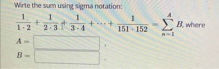 Solved Wirte the sum using sigma notation: | Chegg.com