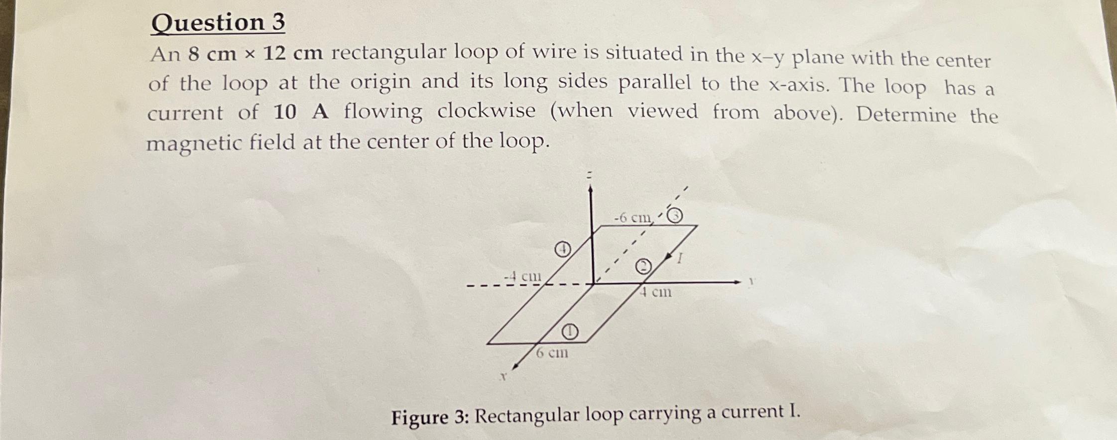 Solved Question 3An 8cm×12cm ﻿rectangular loop of wire is | Chegg.com