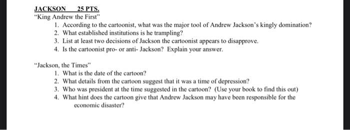 JACKSON 25 PTS. "King Andrew the First" 1. According | Chegg.com
