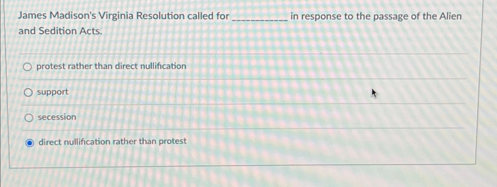 James Madison's Virginia Resolution called for in | Chegg.com