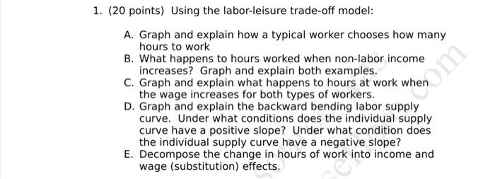 Solved 1. (20 points) Using the labor-leisure trade-off | Chegg.com