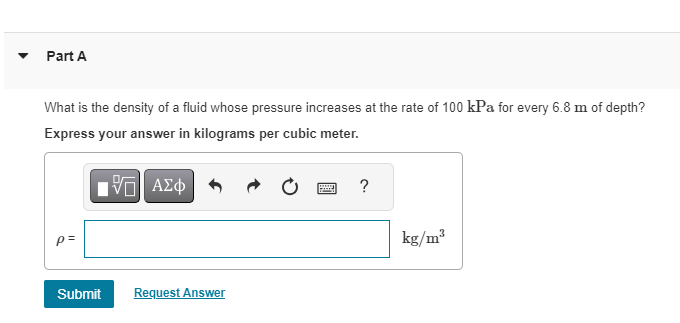 Solved Part AWhat is the density of a fluid whose pressure | Chegg.com