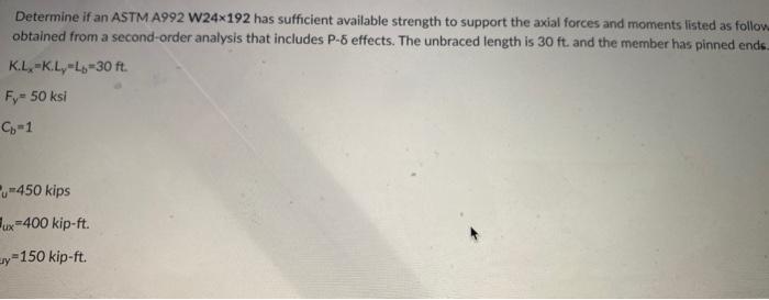 Solved Determine if an ASTM A992 W24x192 has sufficient | Chegg.com
