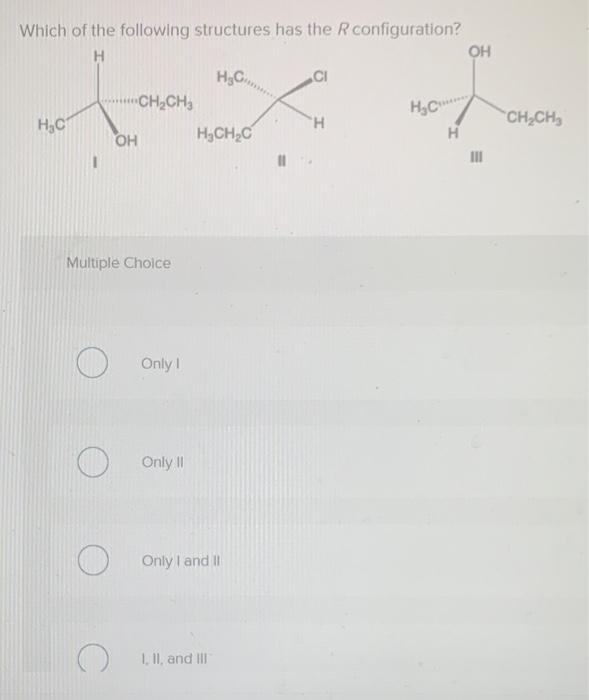Solved Which of the following structures has the R | Chegg.com