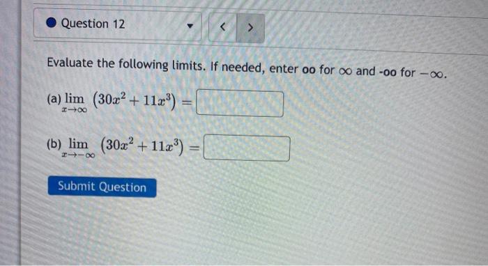Solved Evaluate the following limits. If needed, enter oo | Chegg.com
