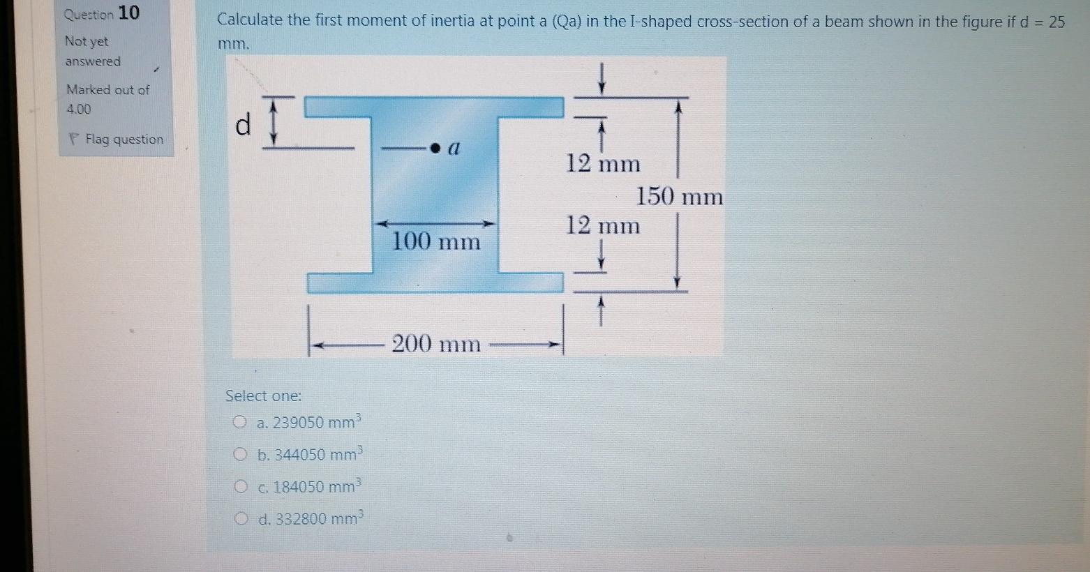 Solved Question 10 Calculate the first moment of inertia at | Chegg.com
