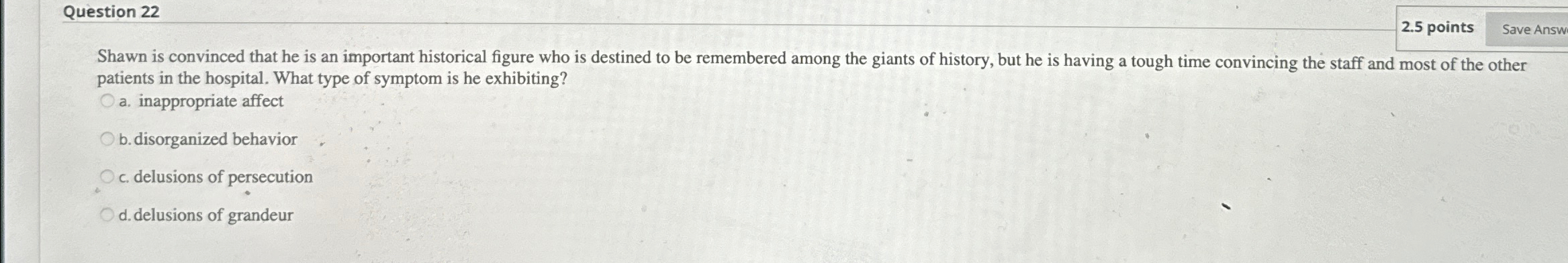 Solved Question 222.5 ﻿pointsShawn is convinced that he is | Chegg.com