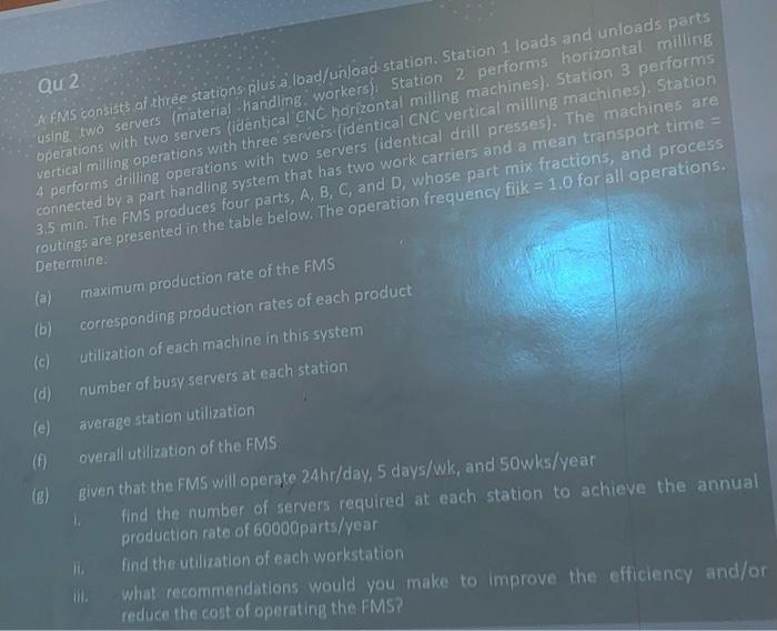 Solved Qu 2 A FMS consists af thee stations plus a | Chegg.com