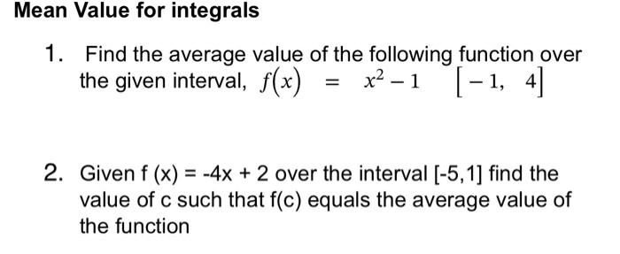 Solved Mean Value for integrals 1. Find the average value of | Chegg.com