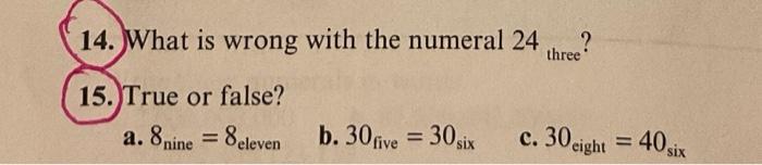 Solved 14. What is wrong with the numeral 24three ? 15. | Chegg.com