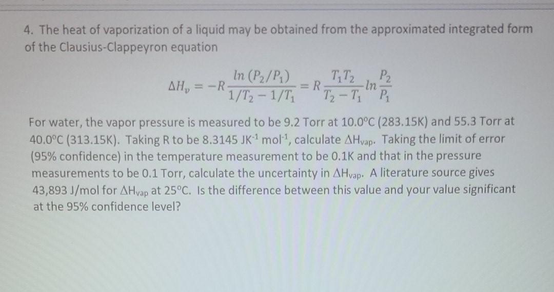 Solved 4. The heat of vaporization of a liquid may be | Chegg.com