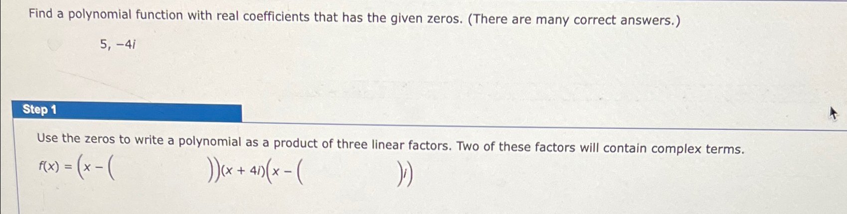 Solved Find a polynomial function with real coefficients | Chegg.com