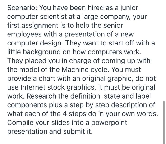 Solved Scenario: You have been hired as a junior computer | Chegg.com