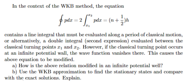 Solved In the context of the WKB method, the | Chegg.com