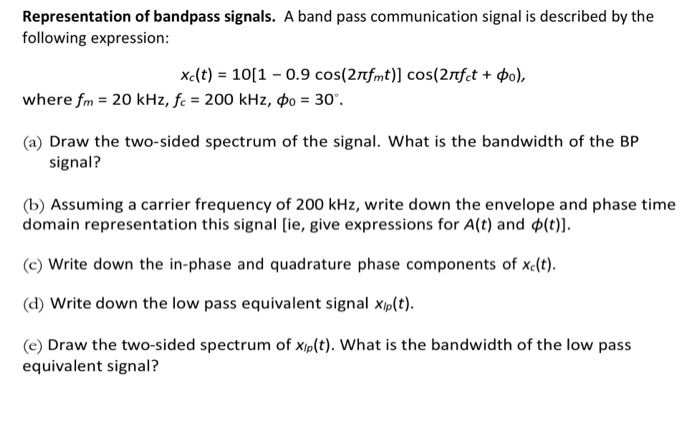 Solved Representation of bandpass signals. A band pass | Chegg.com