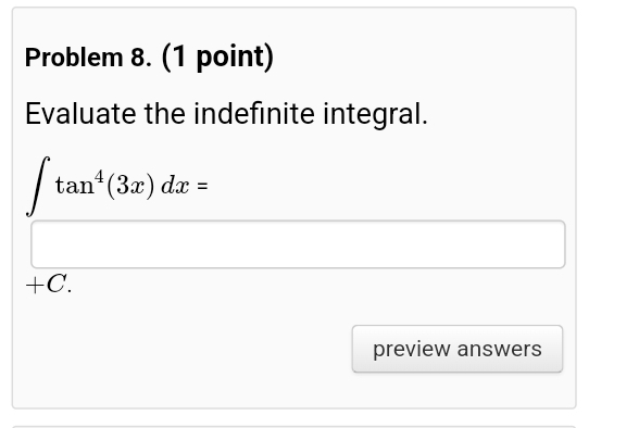 Solved Problem 8. (1 ﻿point)Evaluate the indefinite | Chegg.com