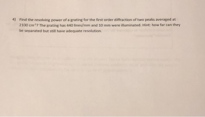 Solved 4) Find the resolving power of a grating for the | Chegg.com
