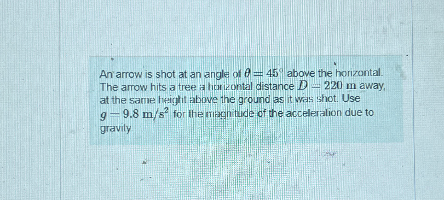 Solved An' ﻿arrow is shot at an angle of θ=45° ﻿above the | Chegg.com