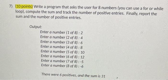 Solved 7) ( 10 points) Write a program that asks the user | Chegg.com