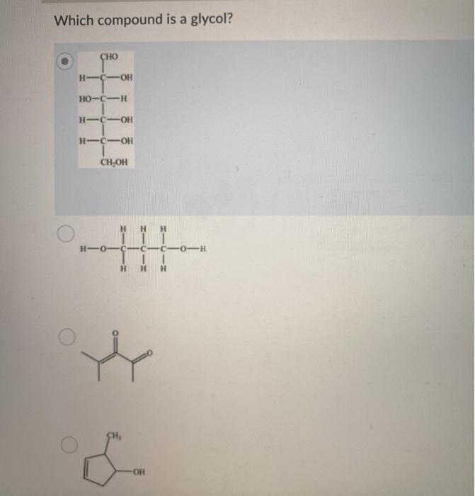 Solved Which compound is a glycol? CHO H-COH HO-CH HCOH | Chegg.com
