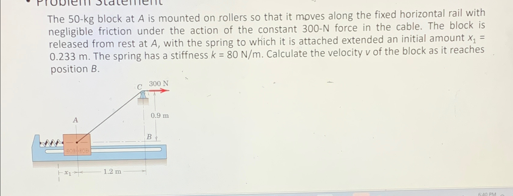 Solved The 50-kg ﻿block at A ﻿is mounted on rollers so that | Chegg.com