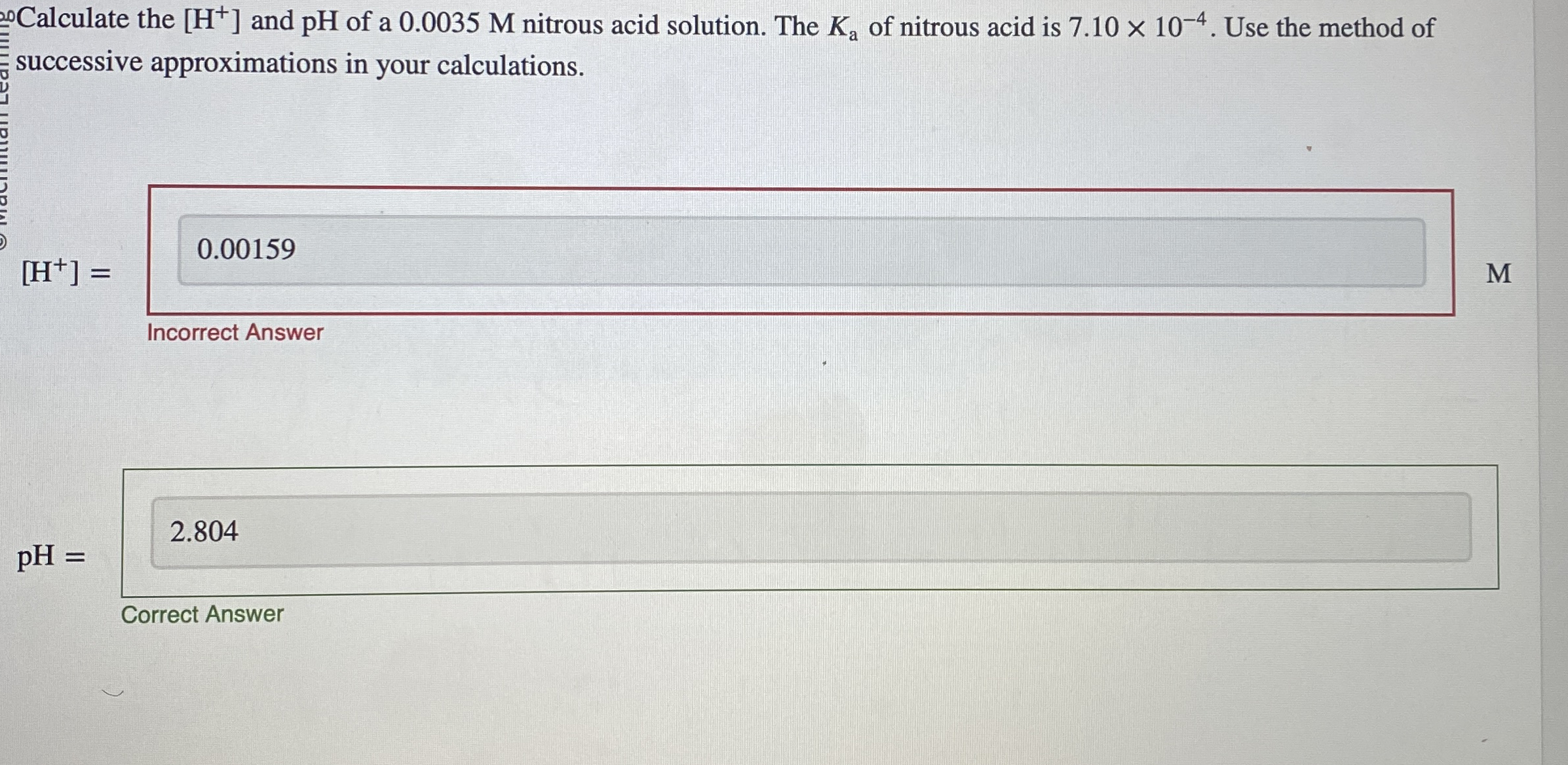 Solved ?20 ﻿Calculate the H+and pH of a 0.0035 ﻿M nitrous | Chegg.com
