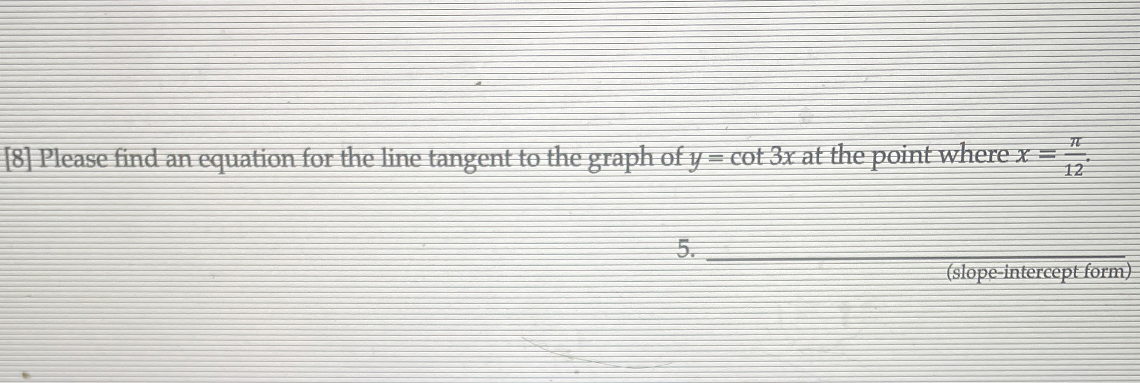 Solved [8] ﻿Please find an equation for the line tangent to | Chegg.com