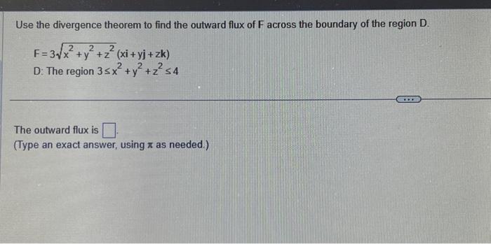 Solved Use the divergence theorem to find the outward flux | Chegg.com