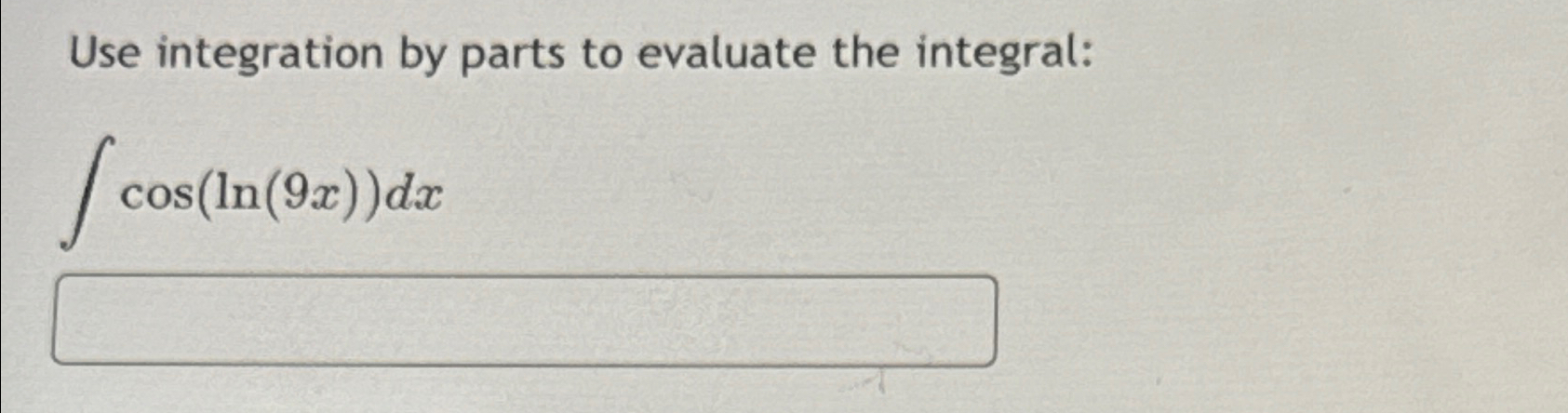 Solved Use integration by parts to evaluate the | Chegg.com