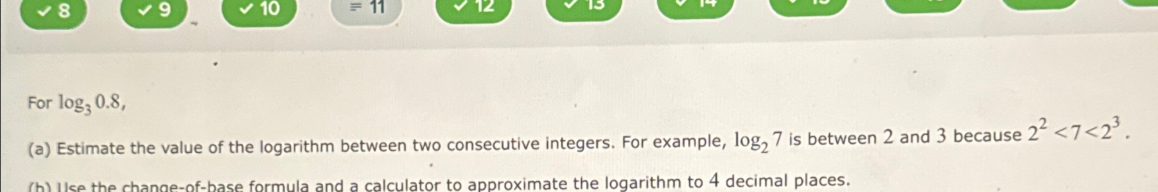 Solved For log30.8,(a) ﻿Estimate the value of the logarithm | Chegg.com