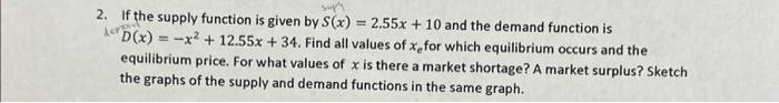 Solved 2. If the supply function is given by S(x) = 2.55x + | Chegg.com