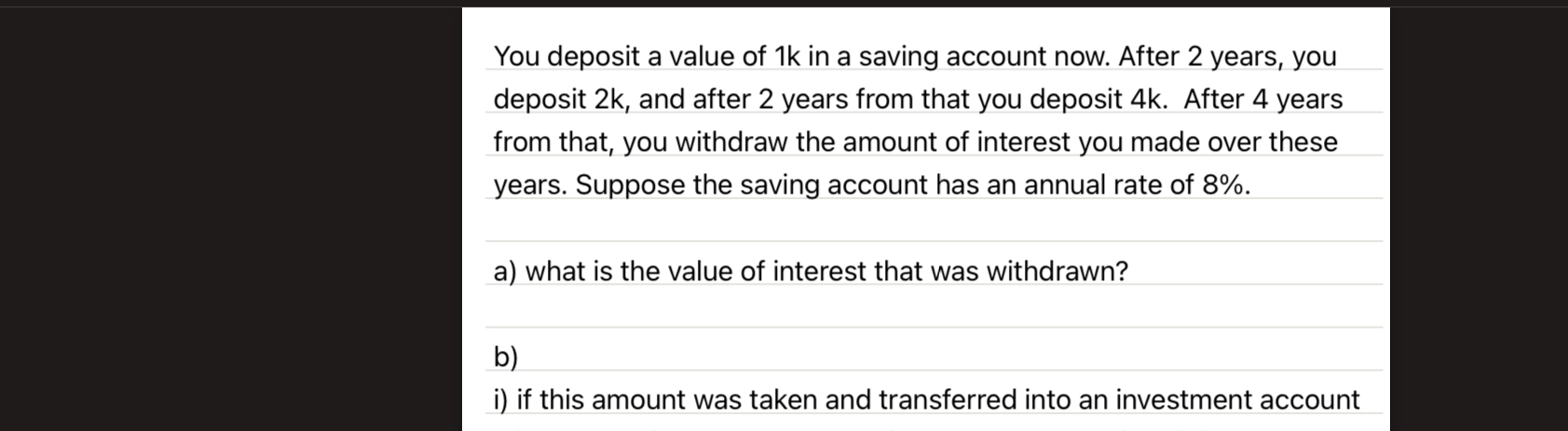 Solved You deposit a value of 1k ﻿in a saving account now. | Chegg.com