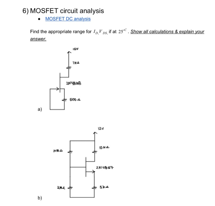 Solved 6) MOSFET circuit analysis • MOSFET DC analysis Find | Chegg.com